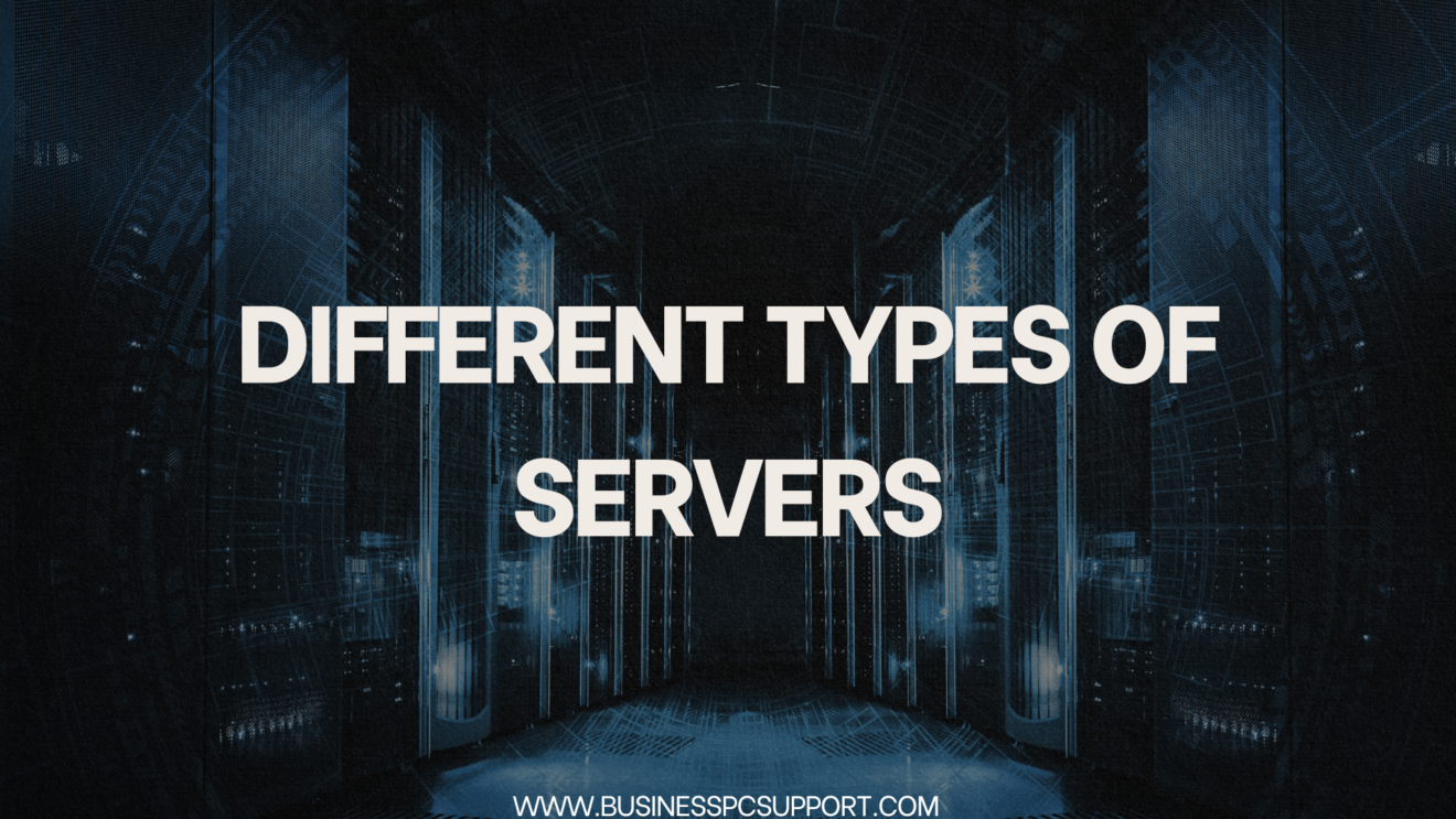Exploring the Different Types of Servers | Business PC Support
