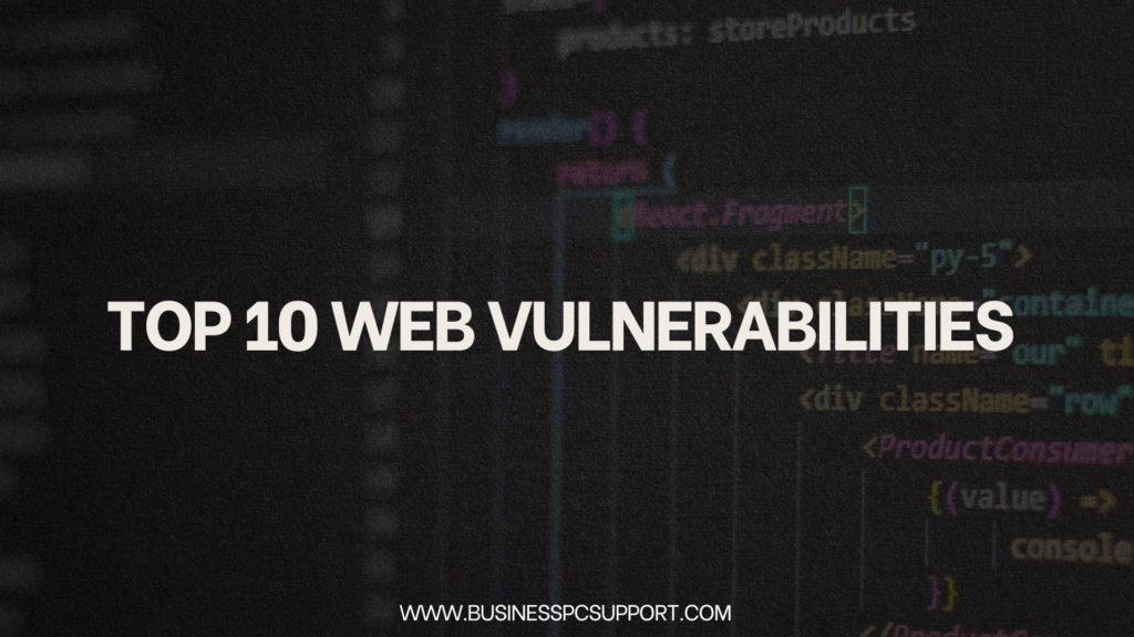 Top 10 Web Vulnerabilities and How to Protect Your Business | Business ...
