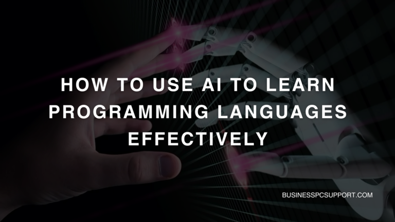 How to Use AI to Learn Programming Languages Effectively | Business PC Support